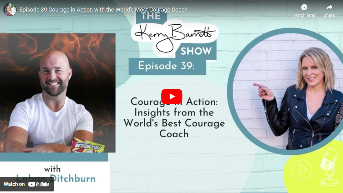 Episode 39: Courage in Action with the World's Best Courage Coach